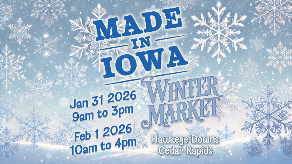 Vendor Registration – Made In Iowa Winter Market Jan 2026 - Made in Iowa